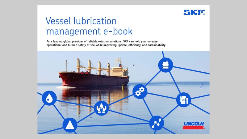 Lubrication Management by SKF | Marine | SKF Lubrication Management | SKF